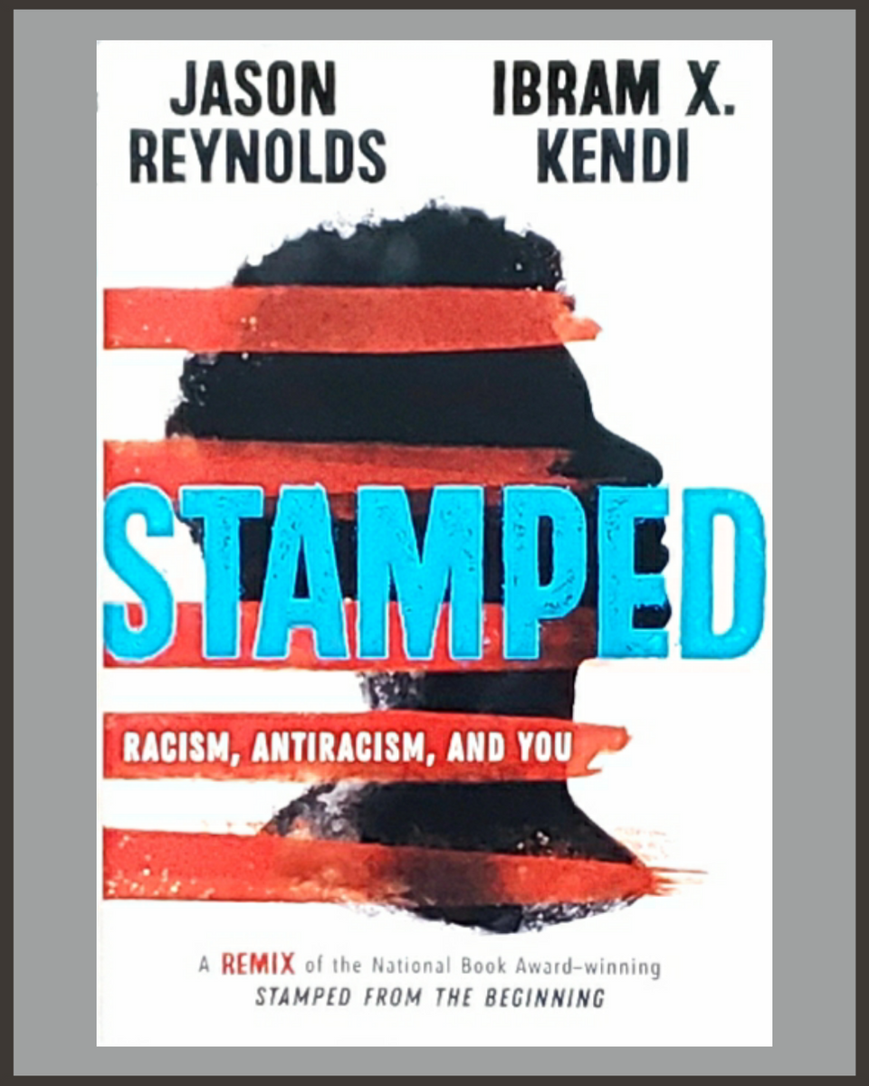 Stamped-Jason Reynolds & Ibram X. Kendi – Page Against The Machine