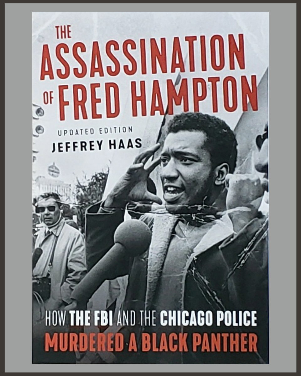 The Assassination Of Fred Hampton-Jeffrey Haas – Page Against The Machine