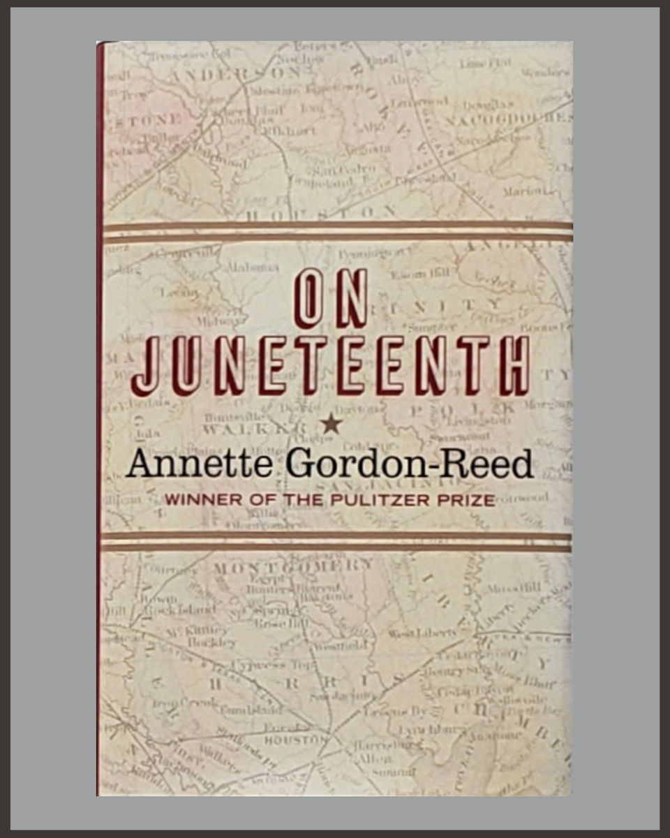 On Juneteenth-Annette Gordon-Reed – Page Against The Machine